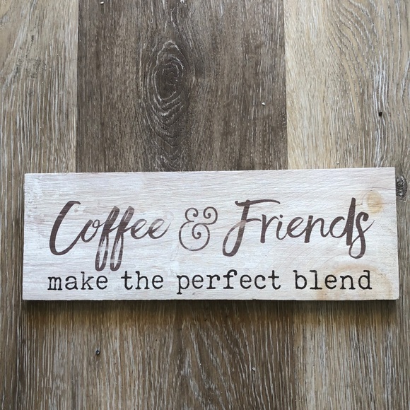 Wall Decor | A Cute Little Sign That Says It All Coffee And Friends ...